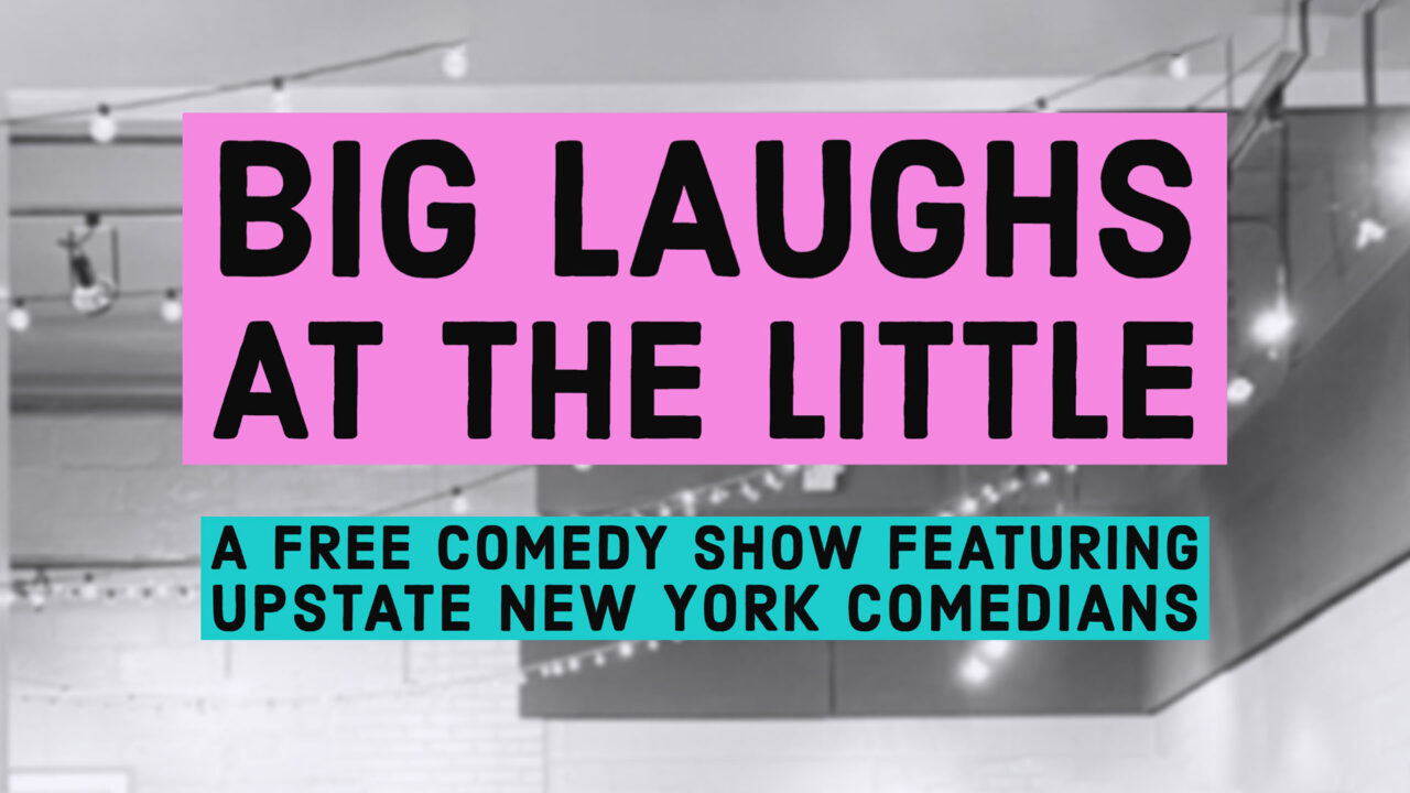 Big Laughs at The Little (Comedy Show) : June 2 | The Little Theatre