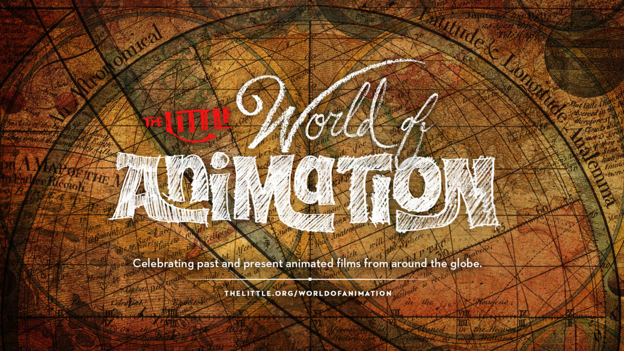 World of Animation | The Little Theatre